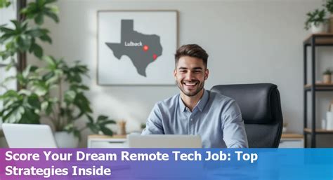 Top 10 Strategies To Land Your First Remote Tech Job From Lubbock In 2025