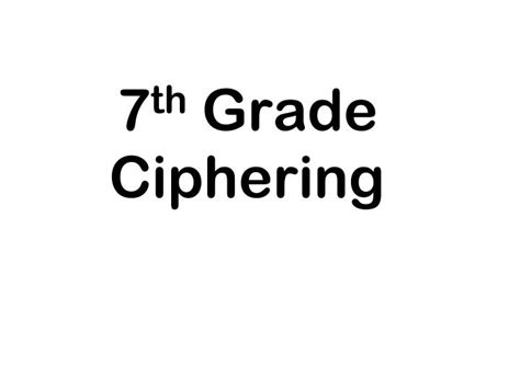 ppt 7 th grade ciphering powerpoint presentation free download id