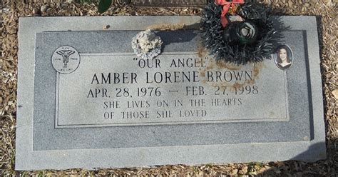 Amber Lorene Brown 1976 1998 Find A Grave Memorial