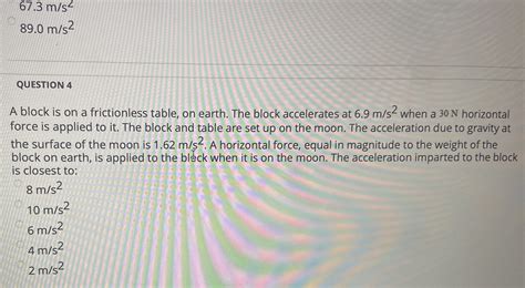 solved question 4a block is on a frictionless table on