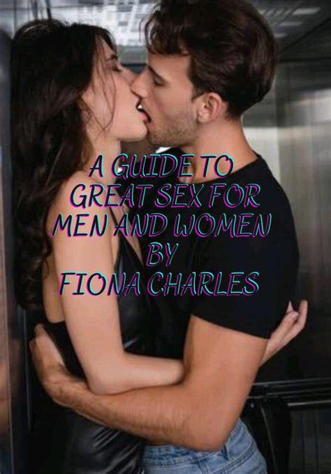 A GUIDE TO GREAT SEX FOR MEN AND WOMEN KEY TO GREAT SEX LARGE PRINT EBook CHARLES