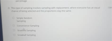 solved 2 this type of sampling involves sampling with
