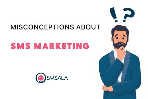Common Misconceptions About Sms Marketing Smsala Blog