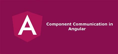 Angular Cross Component Communication By Cüneyt 5bayt Medium