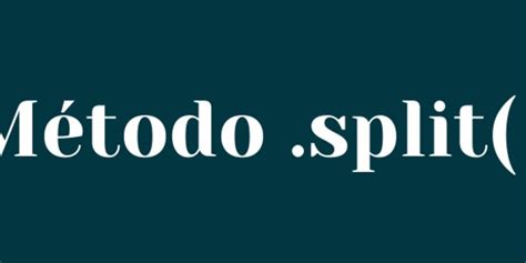 O Que é O Método Split E Como Podemos Manipular Nossas Strings Utilizando Ele R Devto