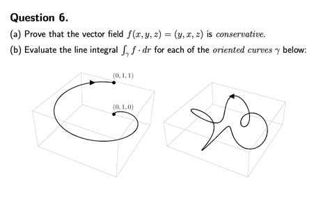 Solved Question 6 A Prove That The Vector Field