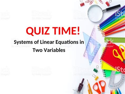 Quiz Time Solving Systems Of Linear Equations By Elimination Ppt