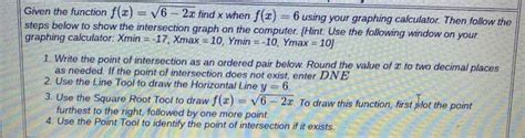 solved given the function f x √6 2x find x when f x 6