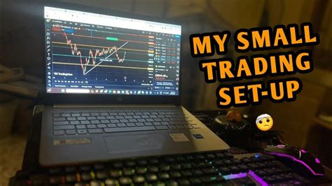 vlog 1 my small trading setup tour ungraduate trader traring