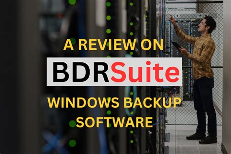 a review on bdrsuite s windows backup software tech with jasmin