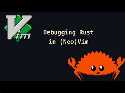 Debugging Rust in (Neo)Vim : r/neovim