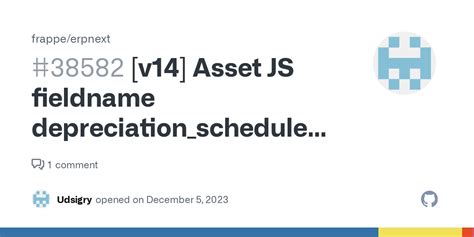 V14 Asset Js Fieldname Depreciationschedule Is Undefined · Issue 38582 · Frappeerpnext · Github