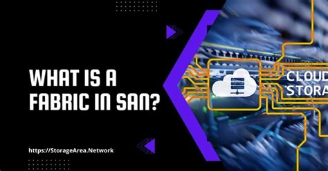 What Is A Fabric In San Storagearea Network