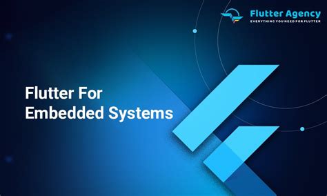 Unleashing Flutter Embedded Systems Witflutter Framework