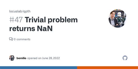 trivial problem returns nan · issue 47 · locuslab qpth · github
