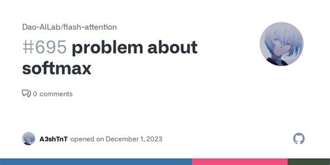 Problem About Softmax · Issue 695 · Dao Ailabflash Attention · Github