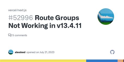 Route Groups Not Working In V13411 · Issue 52996 · Vercelnextjs