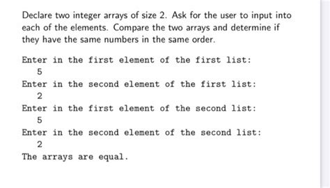 Solved Declare Two Integer Arrays Of Size 2 Ask For The