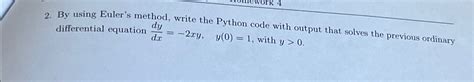 Solved By Using Eulers Method Write The Python Code With