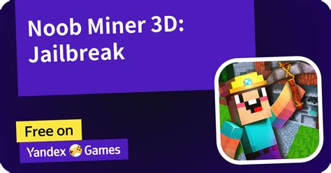 Noob Miner D Jailbreak 由 Platonov Developer 网上免费玩 Yandex Games