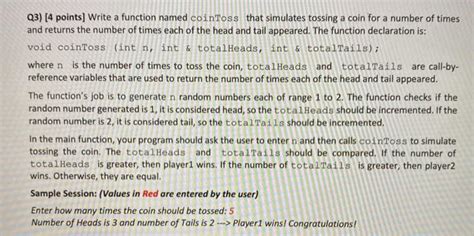 Solved Q3 4 Points Write A Function Named Cointoss That
