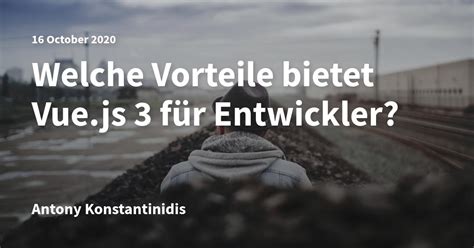 Welche Vorteile Bietet Vuejs 3 Für Entwickler Vuejsde