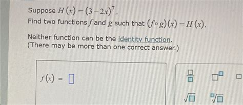 Solved Suppose H X 3 2x 7 Find Two Functions F ﻿and G