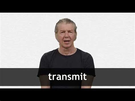 TRANSMIT Definition And Meaning Collins English Dictionary
