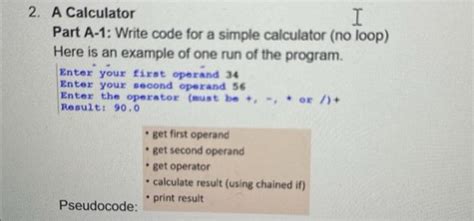 Solved A Calculator Part A Write Code For A Simple Chegg Com