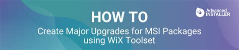 wix advanced installer blog the msi x experts crib page 1 of 2