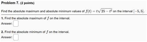 Solved Problem Points Find The Absolute Maximum And Chegg Com