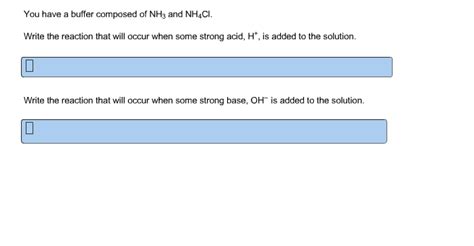 Solved You Have A Buffer Composed Of NH And NH Cl Chegg