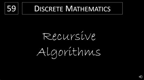 Discrete Math 541 Recursive Algorithms Youtube