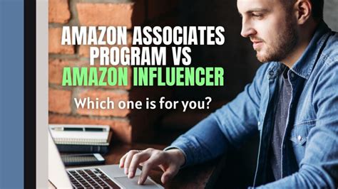 Amazon Associates Program Vs Amazon Influencer In 2025
