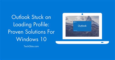 Outlook Stuck On Loading Profile Proven Solutions For Windows 10