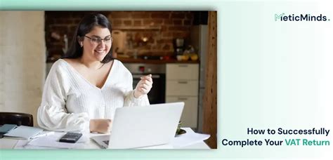 How To Successfully Complete Your VAT Return A Guide