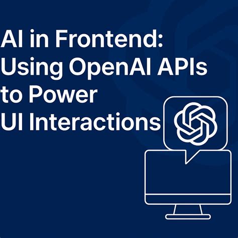 AI in Frontend: Using OpenAI APIs to Power UI Interactions | by Narayanan Sundaram | Jul, 2025 ...