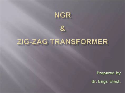 Ngr And Zig Zag Transformer Pptx Consumer Electronics Technology