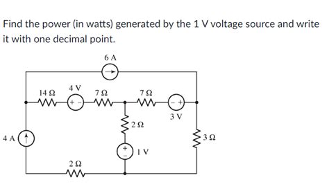 Solved Find The Power In Watts ﻿generated By The 1v