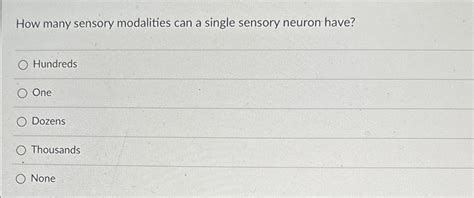 Solved How Many Sensory Modalities Can A Single Sensory