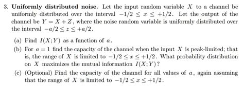 Solved 3 Uniformly Distributed Noise Let The Input Random Variable X