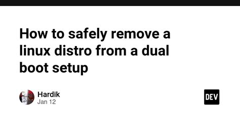 How To Safely Remove A Linux Distro From A Dual Boot Setup Dev Community