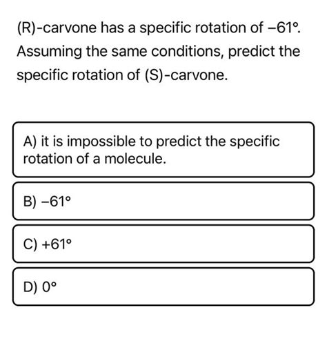 Solved R Carvone Has A Specific Rotation Of −61∘ Assuming