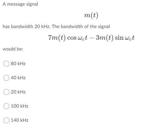 solved a message signal m t has bandwidth 20 khz the