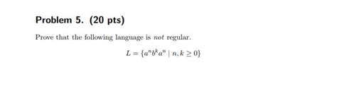 Solved Problem Pts Prove That The Following Language Chegg