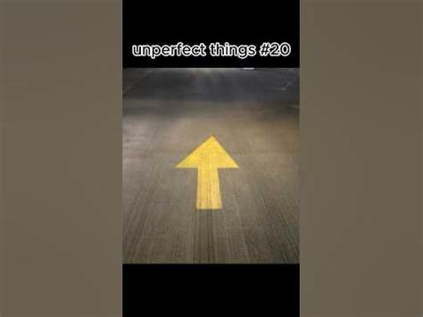 Unperfect Things Unperfect Unsatisfying Satisfying Viral