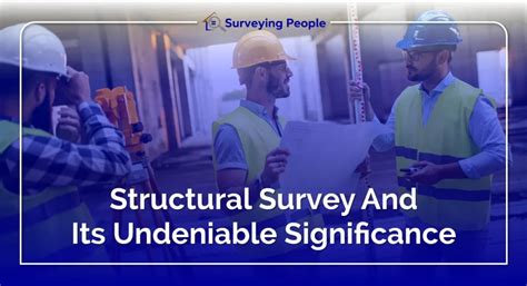 Structural Survey And Its Undeniable Significance