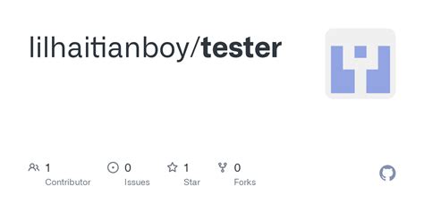 GitHub Lilhaitianbabe Tester