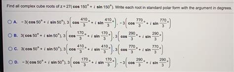 solved find all complex cube roots of z 27 cos 150° i sin