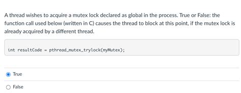Solved A Thread Wishes To Acquire A Mutex Lock Declared As Chegg Com